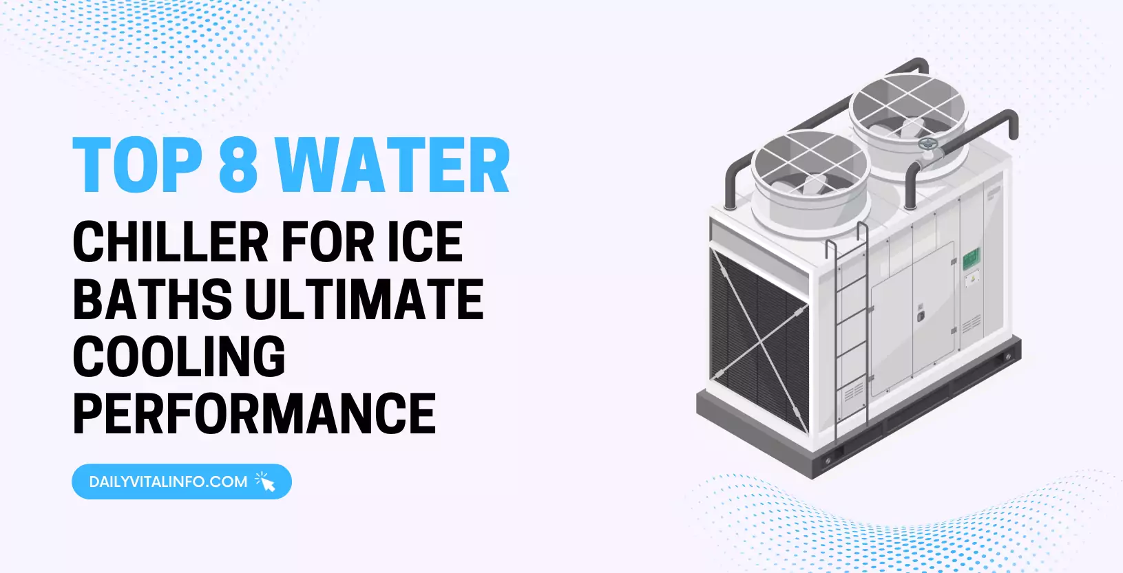 Top 8 Water Chiller for Ice Baths: Ultimate Cooling Performance ...
